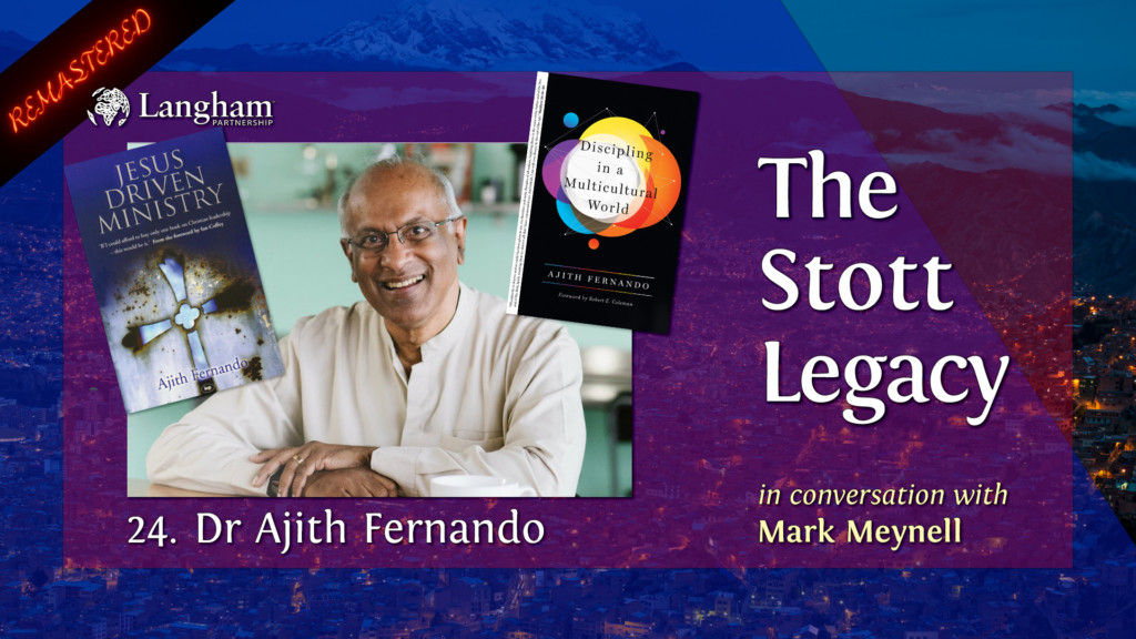 The Stott Legacy Podcast | Langham Partnership United Kingdom and Ireland